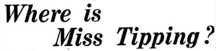 The Disappearance of Mollie Tipping – The Dusty Box